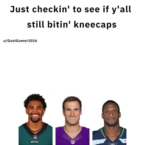 My Still Biting Kneecaps Meme Which I Debuted Last Year Week 4 Edition R Seahawks
