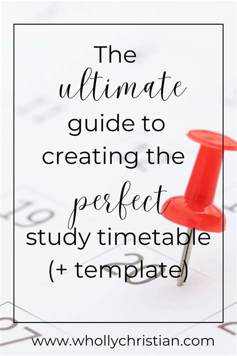 The Ultimate Guide To Creating The Perfect Study Timetable Template Wholly Christian