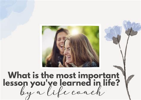 What Is The Most Important Lesson Youve Learned In Life The Calm