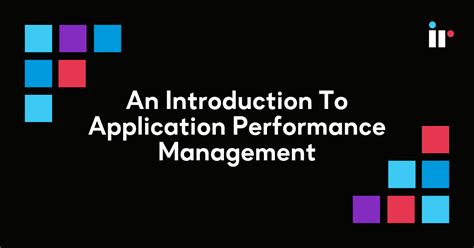 An Introduction To Application Performance Management Ir