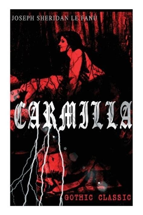 Carmilla Gothic Classic By Joseph Sheridan Le Fanu
