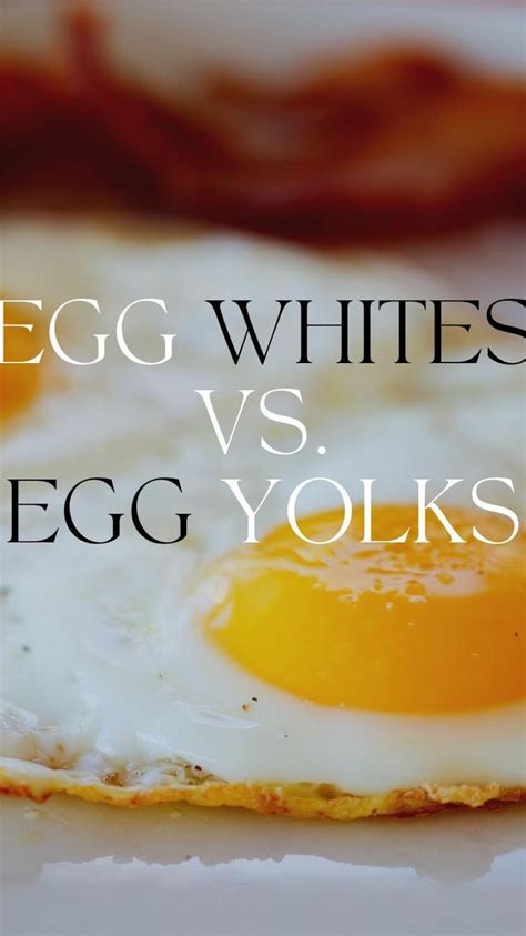Egg Whites Vs Egg Yolks Fat Soluble Vitamins Yolk Food