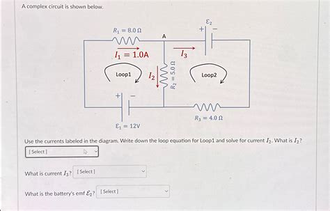 Solved A Complex Circuit Is Shown Below Use The Currents Chegg Com