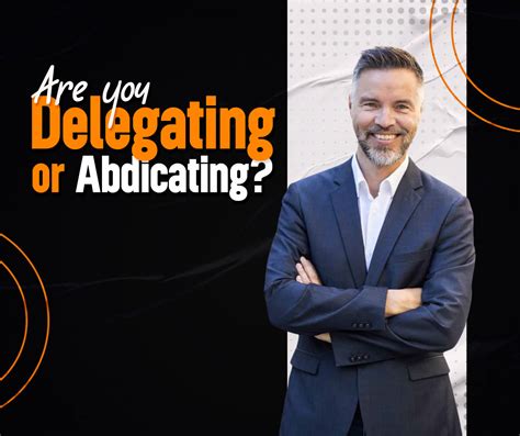Are You Delegating Or Abdicating Antoni Lacinai