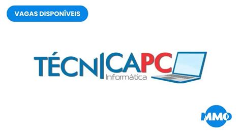 Vaga na Técnica PC Estágio Técnico em Eletrônica MMO Emprego 2025