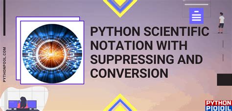 Python Scientific Notation With Suppressing And Conversion Python Pool