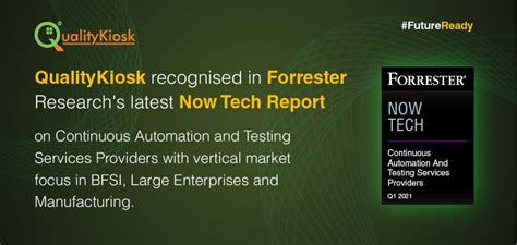 Qualitykiosk Features In Forresters Now Tech Report On Continuous
