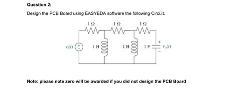 Solved Question Design The PCB Board Using EASYEDA Chegg Com