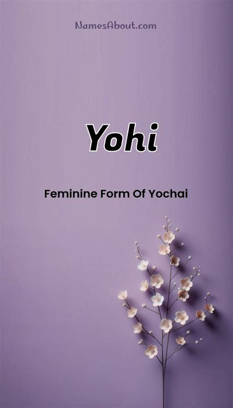 Yohi Name Meaning And Origins Nicknames Sibling Ideas