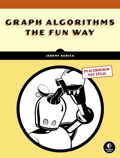 Graph Algorithms The Fun Way By Jeremy Kubica Penguin Books New Zealand