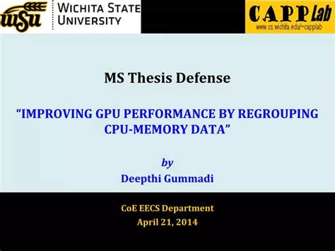 PPT MS Thesis Defense IMPROVING GPU PERFORMANCE BY REGROUPING CPU MEMORY DATA By Deepthi