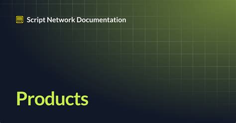 Products Script Network Documentation