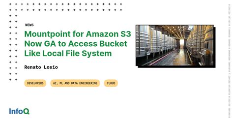 Mountpoint For Amazon S3 Now Ga To Access Bucket Like Local File System