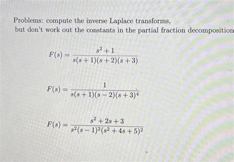 Solved Problems Compute The Inverse Laplace Transforms But