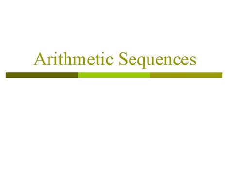 Arithmetic Sequences Objectives P Recognize And Extend An