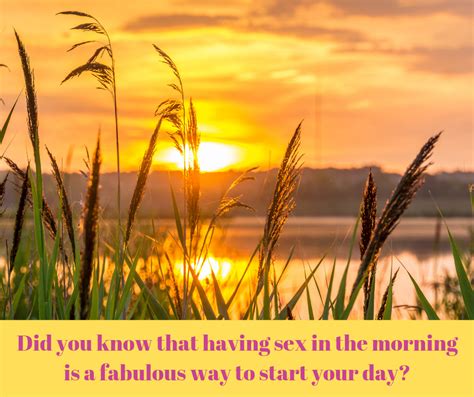 Did You Know That Having Sex In The Morning Is A Fabulous Way To Start
