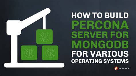 How To Build Percona Server For Mongodb For Various Operating Systems