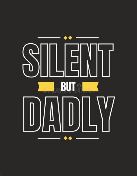 And X22 Silent But Dadlyand X22 Typography Poster Or T Shirt Design Stock Illustration