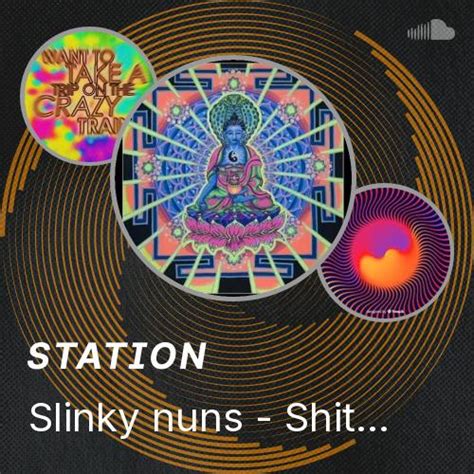 Slinky Nuns Shitty Stick Listen To Music