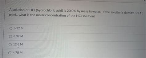 Solved A Solution Of HCI Hydrochloric Acid Is 20 0 By Chegg Com