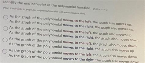 Answered Identify The End Behavior Of The Polynomial Function G X 3 Kunduz