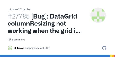 Bug Datagrid Columnresizing Not Working When The Grid Is In A