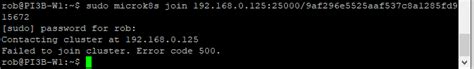 Microk8s Failed To Join Rpi Cluster Error Code 500 Ask Ubuntu
