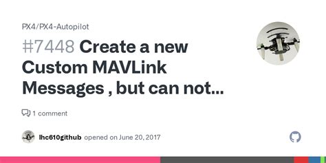Create A New Custom Mavlink Messages But Can Not Receive It · Issue 7448 · Px4px4 Autopilot