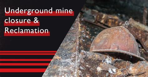 Underground Mine Closure And Reclamation Aramine Aramine