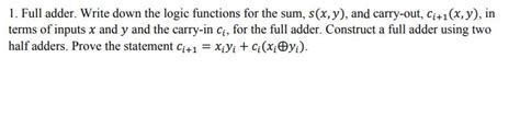 Solved 1 Full Adder Write Down The Logic Functions For The