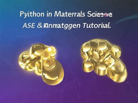 Python材料科学入门ASE与pymatgen实战教程 达沃热点