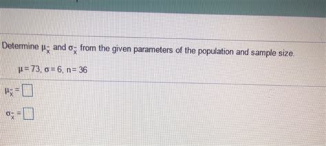 solved determine μί and σ from the given parameters of the
