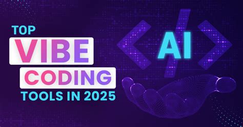 20 Top Vibe Coding Tools For Faster Software Development In 2025