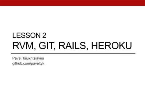 Git Rvm First Heroku App Ppt