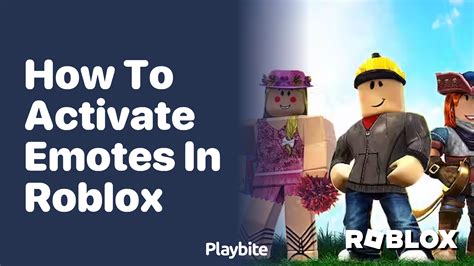 How To Activate Emotes In Roblox A Simple Guide Playbite