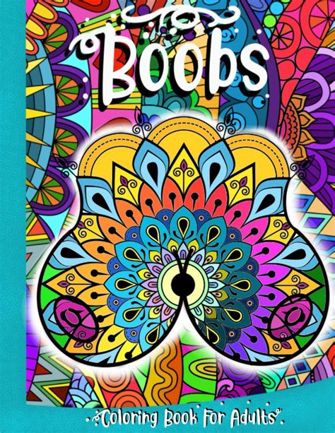 Boobs Coloring Book For Adults Perfect White Elephant T Stress