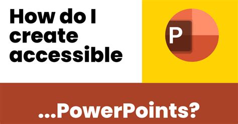 Creating Accessible Powerpoint Presentations Employee Training George Brown College