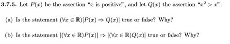 Solved 375 Let Px Be The Assertion R Is Positive” And
