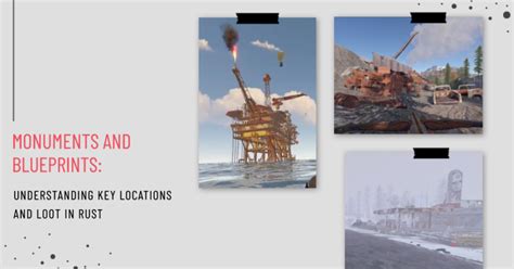 Rust Monuments And Blueprints Key Locations And Loot