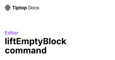 liftemptyblock command tiptap editor docs