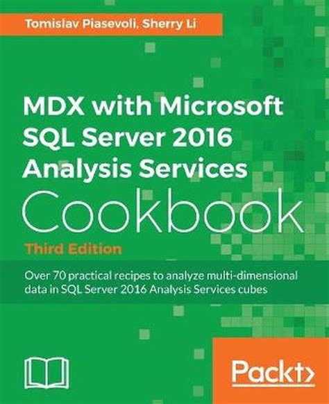 Mdx With Microsoft Sql Server 2016 Analysis Services Cookbook Third Edition