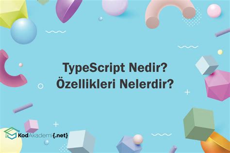 Typescript Nedir Özellikleri Nelerdir