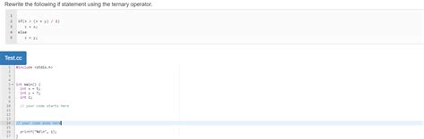 Solved Rewrite The Following If Statement Using The Ternary