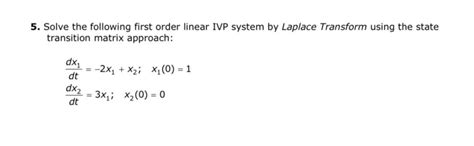 Solved 5 Solve The Following First Order Linear IVP System Chegg Com