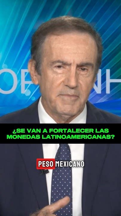 ¿se Van A Fortalecer Las Monedas Latinoamericanas A RaÍz De La Debilidad Del DÓlar Cnn Youtube