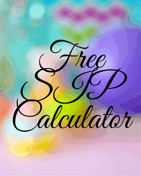 Free Sip Calculator Easy Rapid Calcs