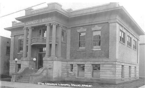 The Dallas Oregon Carnegie Library Photos Then And Now On