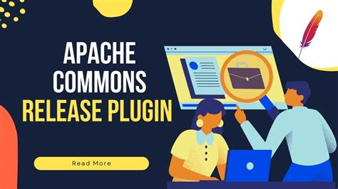 Apache Commons Release Plugin For Efficient Maven Tasks