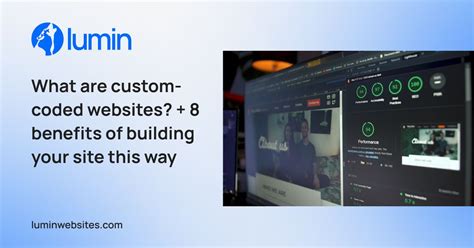 What Are Custom Coded Websites 10 Benefits Of Building Your Site