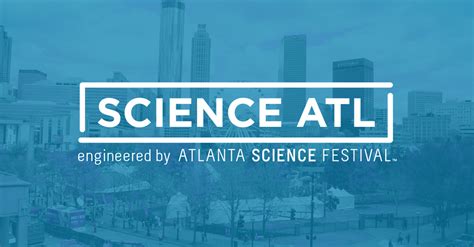 About Science Atl Bring People Together Through The Wonder Of Science